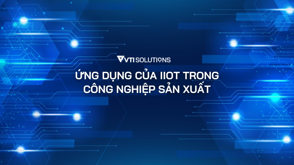 Blog Công nghệ AI & IoT - VTI Solutions